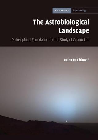 The Astrobiological Landscape: Philosophical Foundations of the Study ...