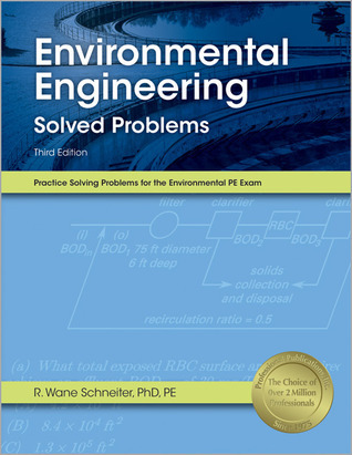 Environmental Engineering Solved Problems, 3rd Ed by R. Wane Schneiter ...