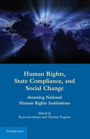 Human Rights, State Compliance, and Social Change: Assessing National ...