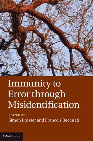Immunity to Error Through Misidentification By Prosser Simon EDT ...