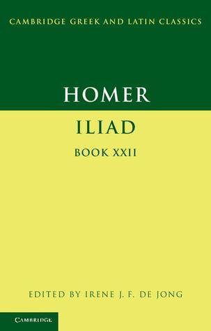 Iliad Book 22 by Homer | Goodreads