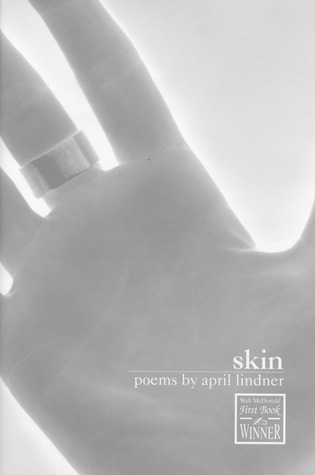 Skin (Walt McDonald First-Book Series in Poetry) by April Lindner ...