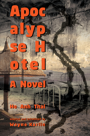 Apocalypse Hotel: A Novel by Hồ Anh Thái | Goodreads