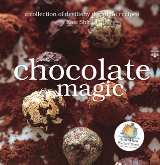 Chocolate Magic: A Collection of Devilishly Decadent Recipes by Kate ...