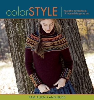 Color Style: Innovative to Traditional 17 Inspired Designs to Knit by ...