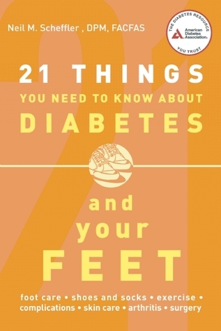 21 Things You Need to Know About Diabetes and Your Feet by Neil M ...