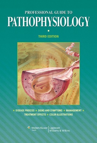 Professional Guide to Pathophysiology, 3rd Edition by Lippincott ...