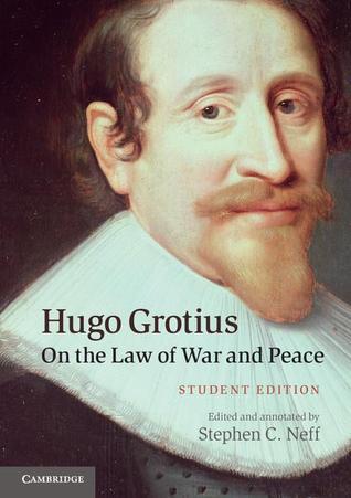 Hugo Grotius on the Law of War and Peace: Student Edition by Hugo ...