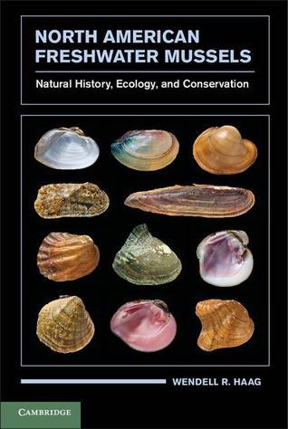North American Freshwater Mussels: Natural History, Ecology, and ...