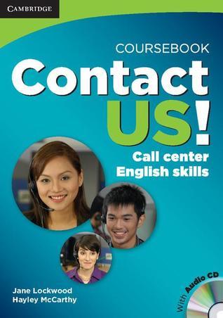 Contact Us! Coursebook with Audio CD: Call Center English Skills by ...