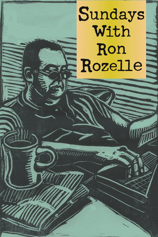 Sundays with Ron Rozelle by Ron Rozelle | Goodreads