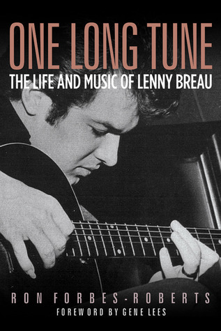 One Long Tune: The Life and Music of Lenny Breau by Ron Forbes-roberts ...