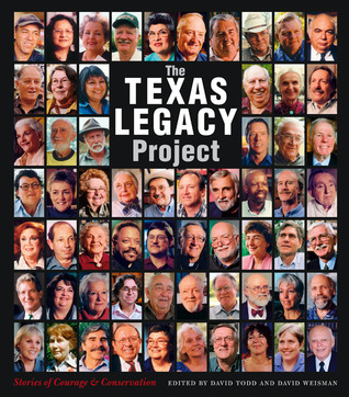 The Texas Legacy Project: Stories of Courage and Conservation by David ...