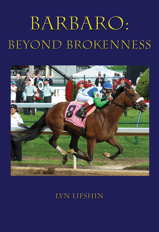 Barbaro: Beyond Brokenness by Lyn Lifshin | Goodreads