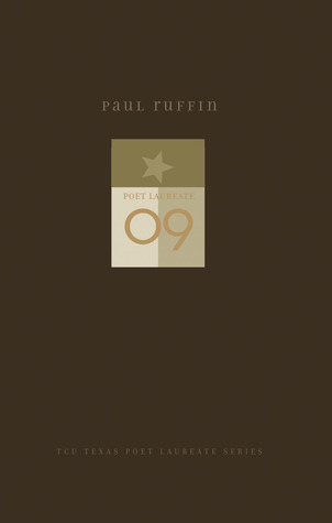 Paul Ruffin: New and Selected Poems by Paul Ruffin | Goodreads