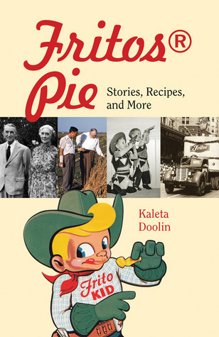 Fritos® Pie: Stories, Recipes, and More (Volume 24) by Kaleta Doolin ...