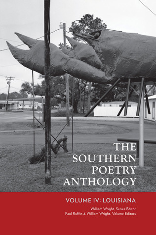 The Southern Poetry Anthology: Volume IV: Louisiana by William Wright ...