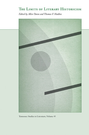 The Limits of Literary Historicism (Tenn Studies Literature, 45) by ...