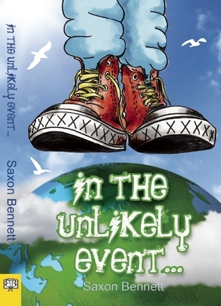 In the Unlikely Event... by Saxon Bennett | Goodreads