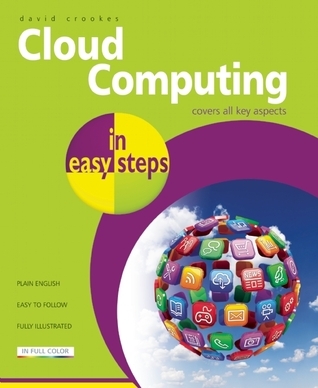 Cloud Computing in easy steps by David Crookes | Goodreads