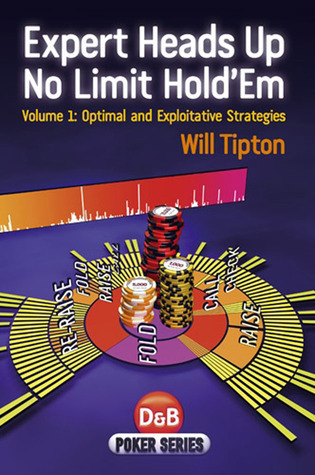 Expert Heads Up No Limit Hold'em: Optimal And Exploitative Strategies ...