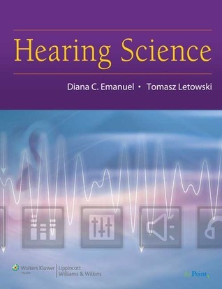 Hearing Science by Diana C. Emanuel | Goodreads