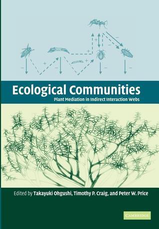 Ecological Communities: Plant Mediation in Indirect Interaction Webs by ...
