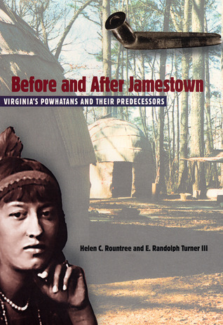 Before and After Jamestown: Virginia's Powhatans and Their Predecessors ...