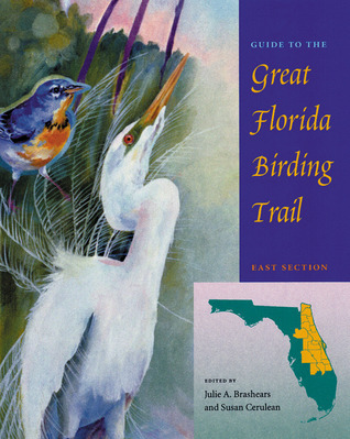 Guide to the Great Florida Birding Trail: East Section by Susan ...