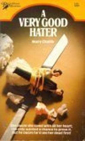 A Very Good Hater by Mary Challis | Goodreads