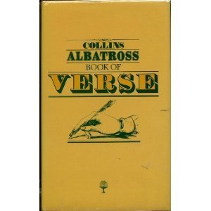 Albatross Book of Verse: English & American Poetry from the Thirteenth ...