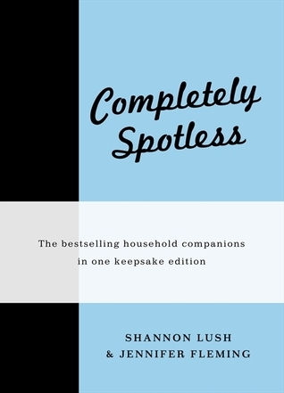 Completely Spotless by Shannon Lush | Goodreads