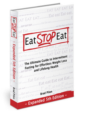 Eat. Stop. Eat by Brad Pilon | Goodreads