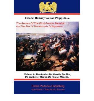 The Armies Of The First French Republic, And The Rise Of The Marshals ...