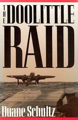 The Doolittle Raid by Duane P. Schultz | Goodreads