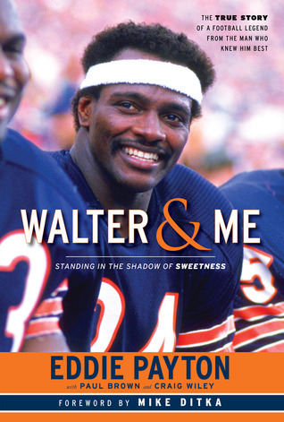 Walter & Me: Standing in the Shadow of Sweetness by Eddie Payton | Goodreads
