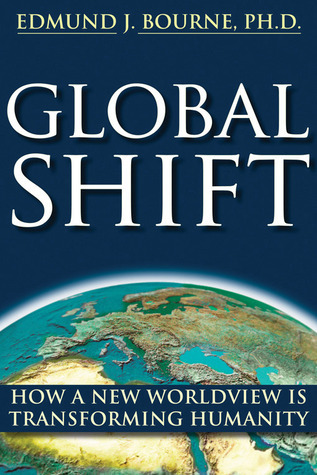 Global Shift: How A New Worldview Is Transforming Humanity by Edmund J ...