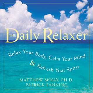 Daily Relaxer: Relax Your Body, Calm Your Mind, and Refresh Your Spirit ...