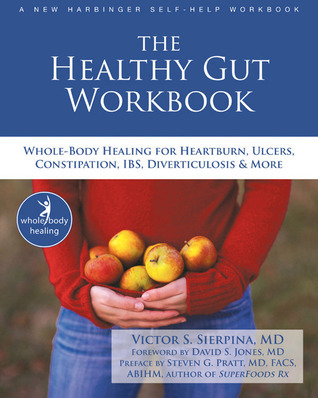 The Healthy Gut Workbook: Whole-Body Healing for Heartburn, Ulcers ...