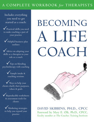 Becoming a Life Coach: A Complete Workbook for Therapists by David ...
