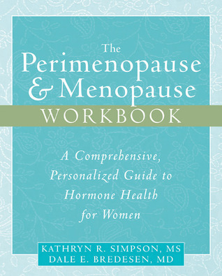The Perimenopause and Menopause Workbook: A Comprehensive, Personalized ...