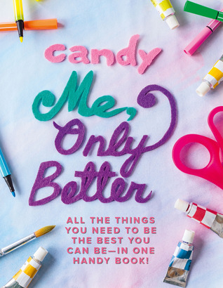 The Candy Me, Only Better Book by The Candy Team | Goodreads