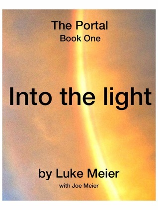 Into the Light by Luke Meier | Goodreads