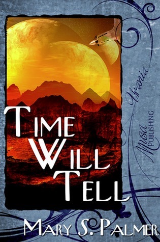 Time Will Tell by Mary S. Palmer | Goodreads