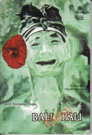bali tanpa bali by Ibed Surgana Yuga | Goodreads