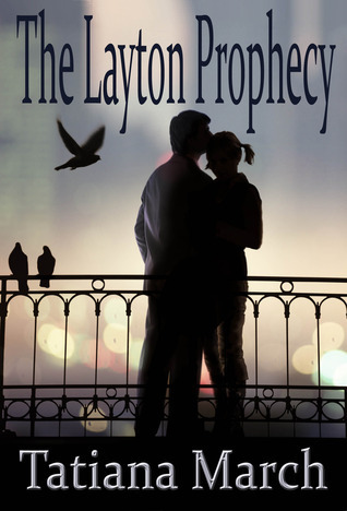 The Layton Prophecy by Tatiana March | Goodreads