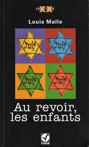 Au Revoir Les Enfants by Louis Malle | Goodreads