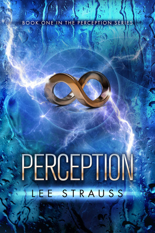 Perception (The Perception Trilogy, #1) by Lee Strauss | Goodreads