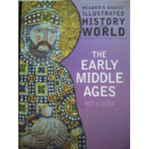 The Early Middle Ages 907 TO 1154 by Reader's Digest Association ...