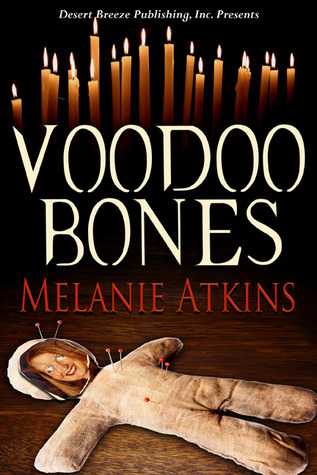 Voodoo Bones by Melanie Atkins | Goodreads